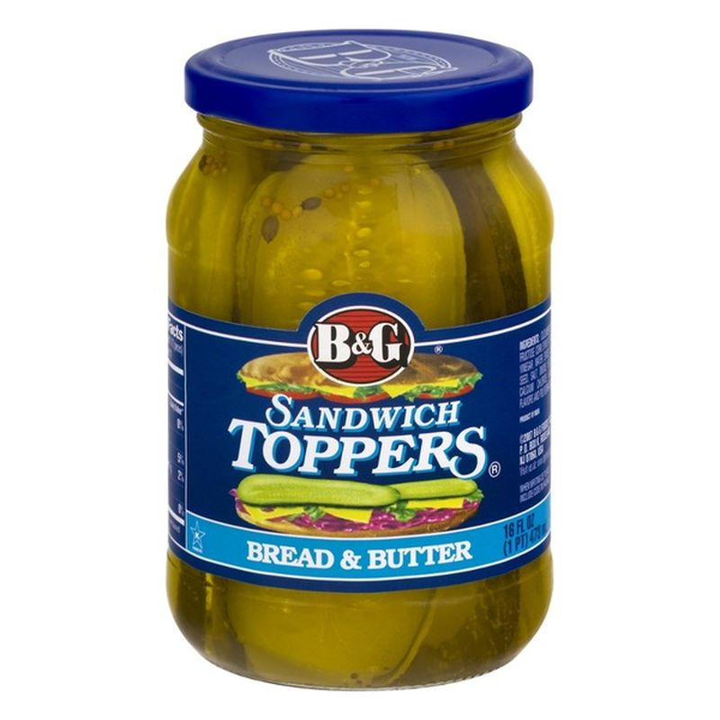 B&g Bread & Butter Sandwich Toppers (16 fl oz) - Instacart